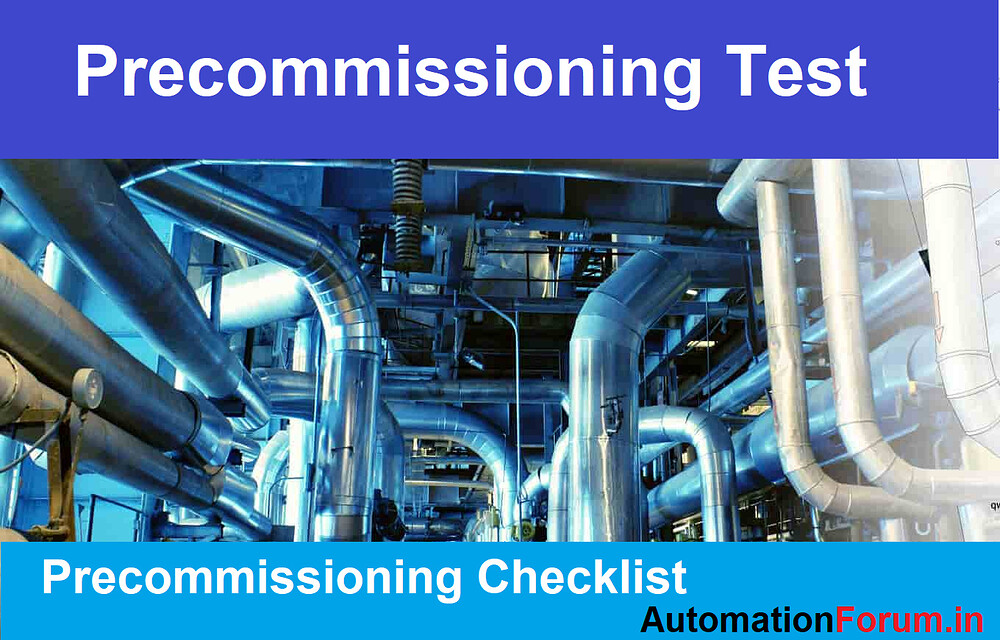 What is Pre-Commissioning ? Pre-Commissioning Checklist - Field ...